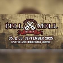 Pell-Mell Festival - Termine & Tickets 2025